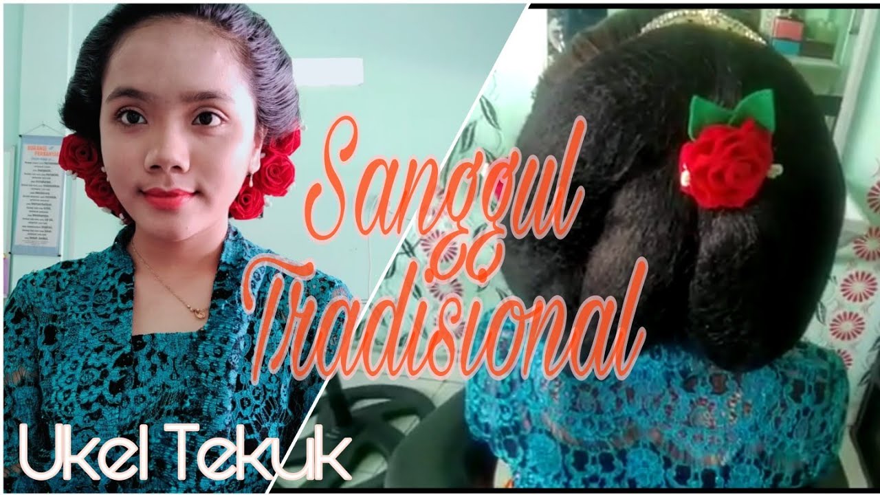Cara membuat Sanggul Tradisional || Ukel Tekuk || SMK Kecantikan - YouTube