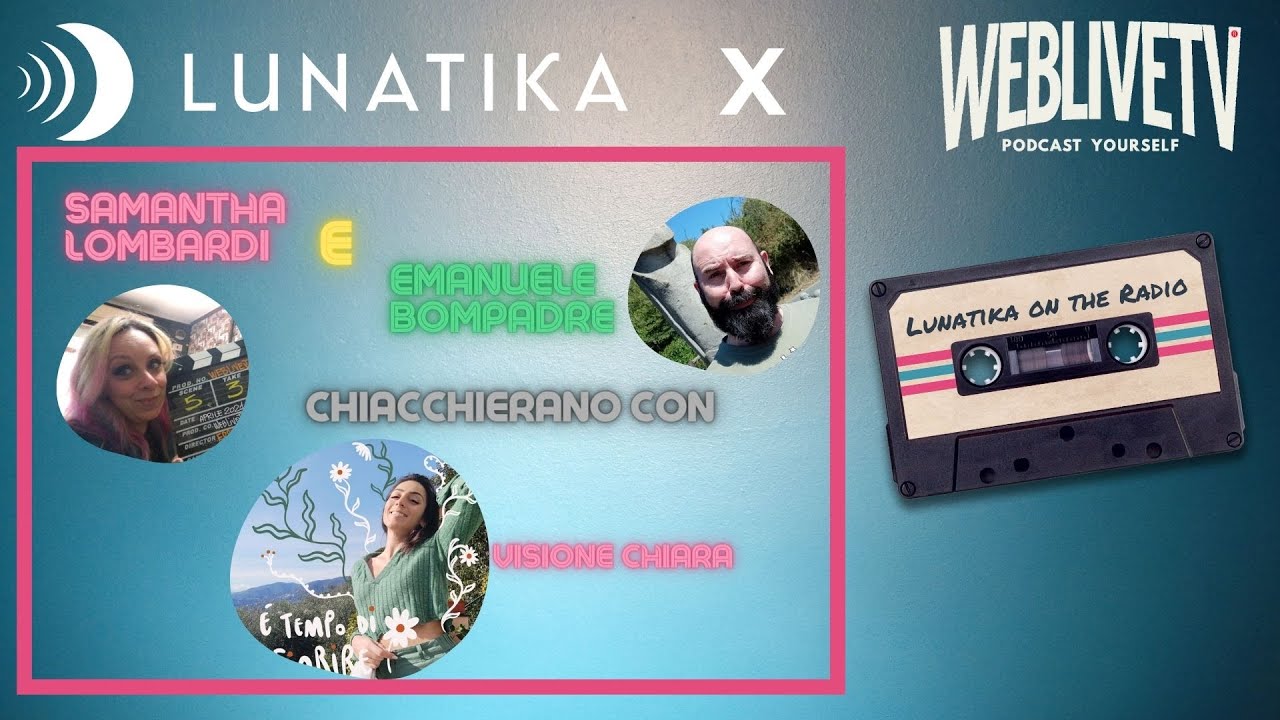 Lunatika on the radio, Visione Chiara - 9 aprile 2024 - YouTube