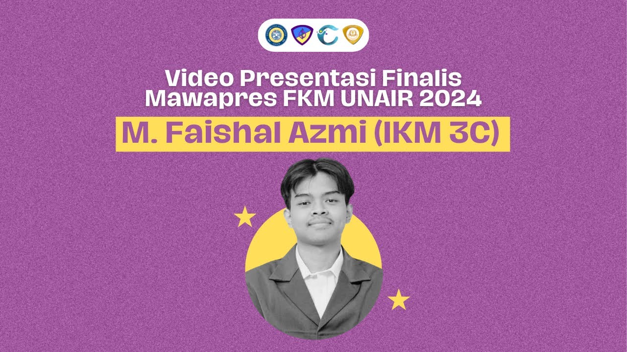 Mohammad Faishal Azmi (IKM 3C) | Video Presentasi Finalis Mawapres FKM ...