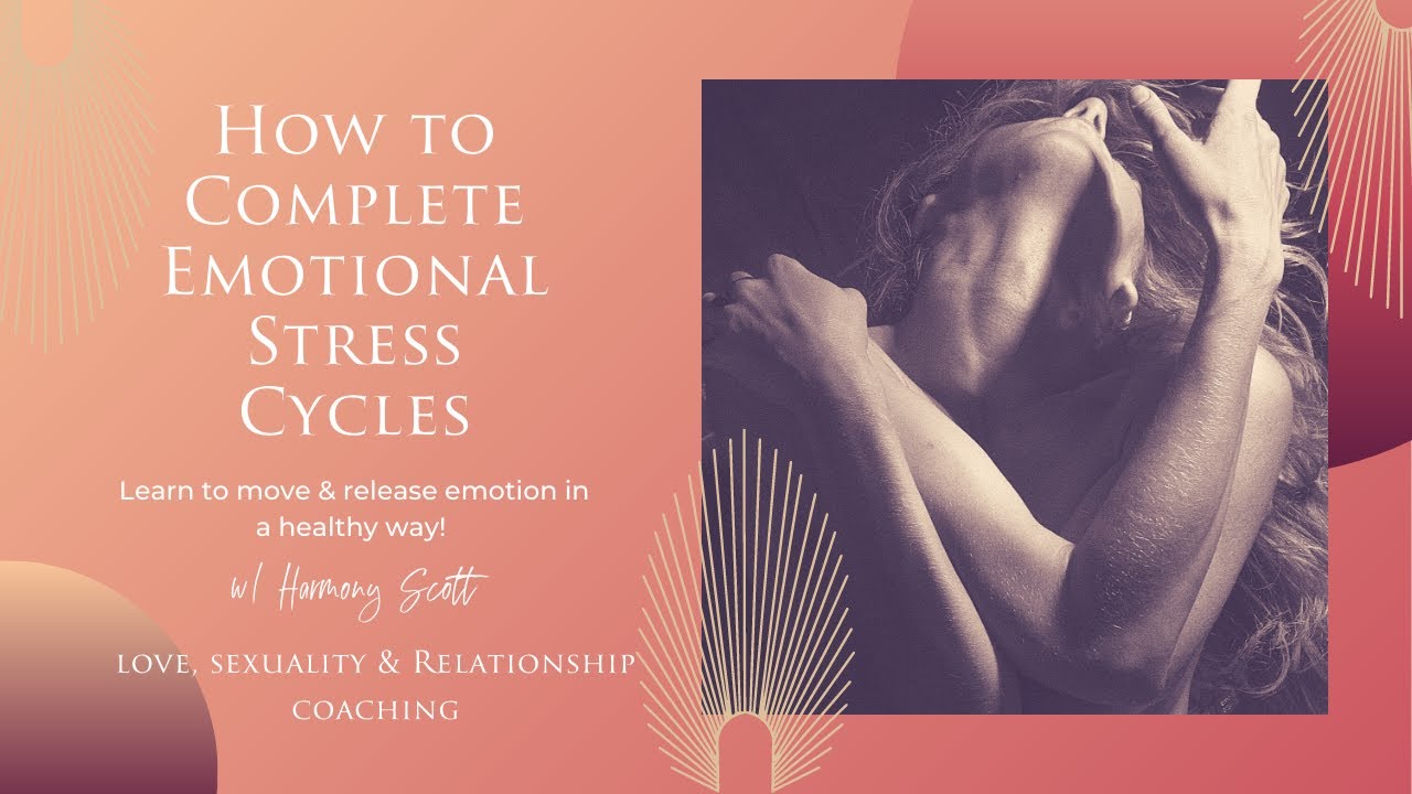 How to Complete Emotional Stress Cycles - YouTube