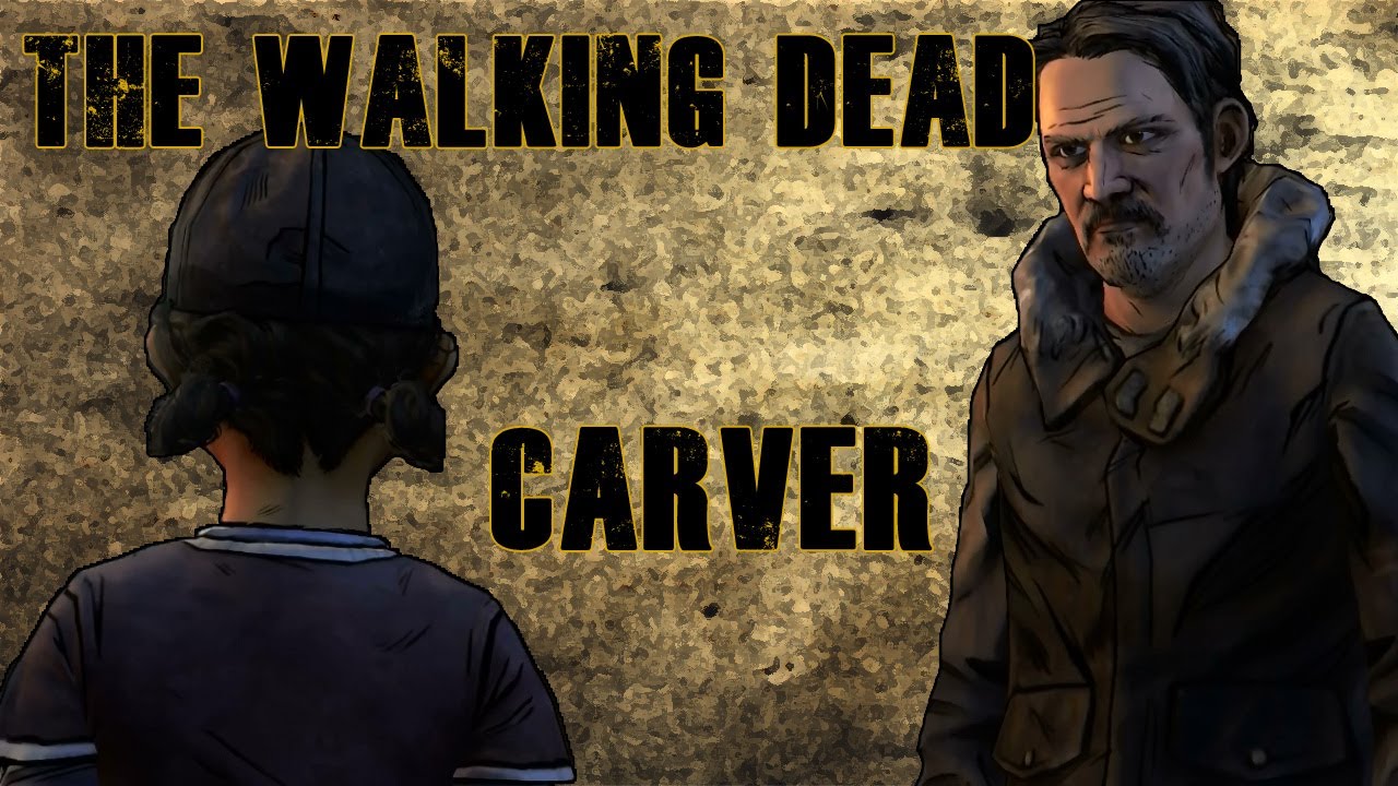 Carver - The Walking Dead Season 2 - Ep 2-2 - YouTube