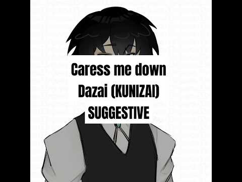#KUNIKIDA + #DAZAI#kunizai #kunikizai #kunidazai #kunikidazai #kndz caress me down #animation #meme