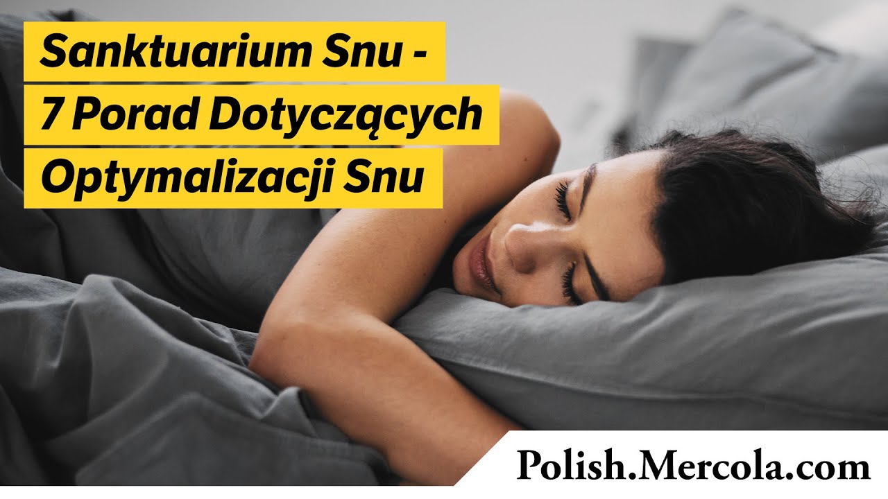 Sanktuarium Snu - 7 Porad Dotyczących Optymalizacji Snu - YouTube