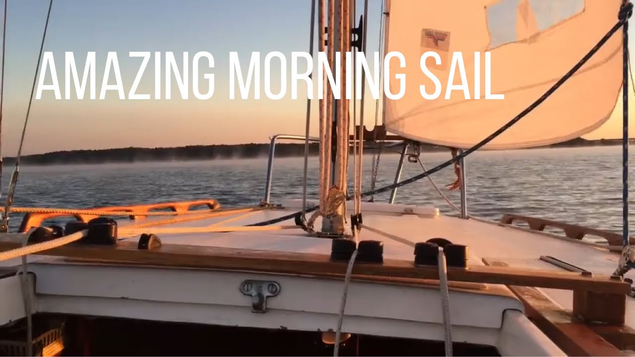 Amazing Morning Sail - YouTube