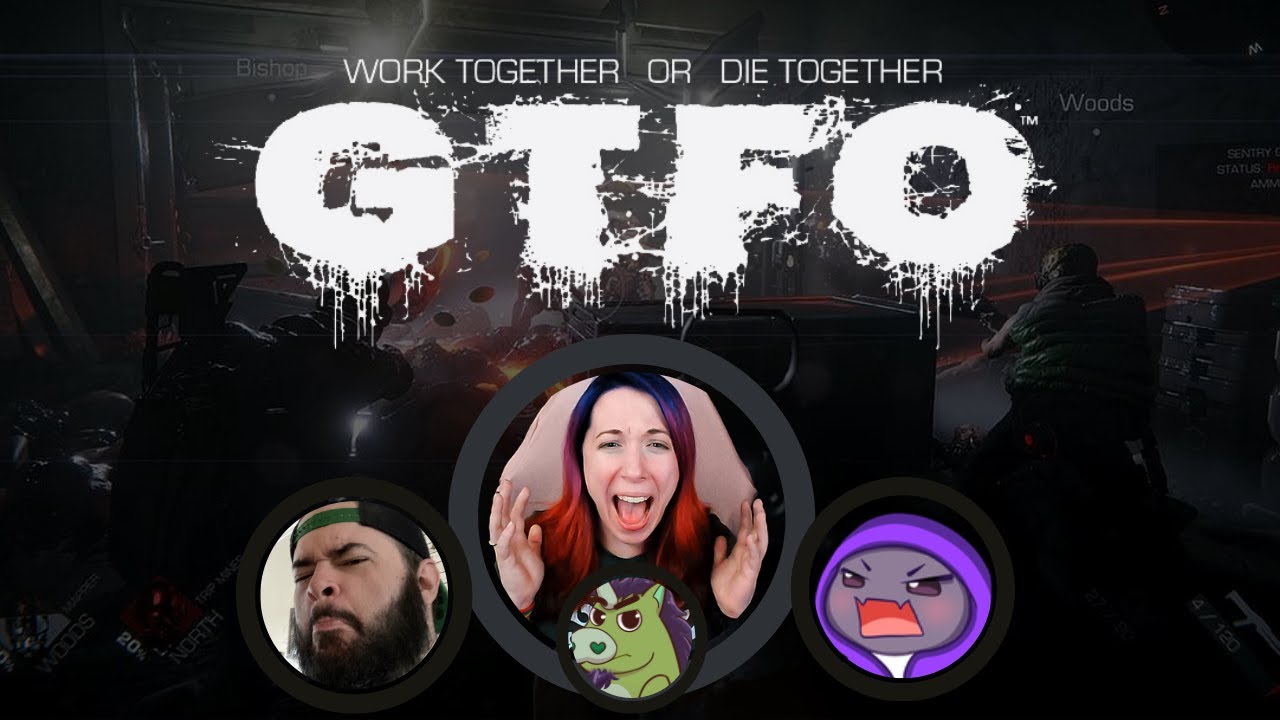 WHAT IS TEAMWORK? | GTFO (ft. KilljoyAplenty, Sturmm, and EdgarAlanBro ...