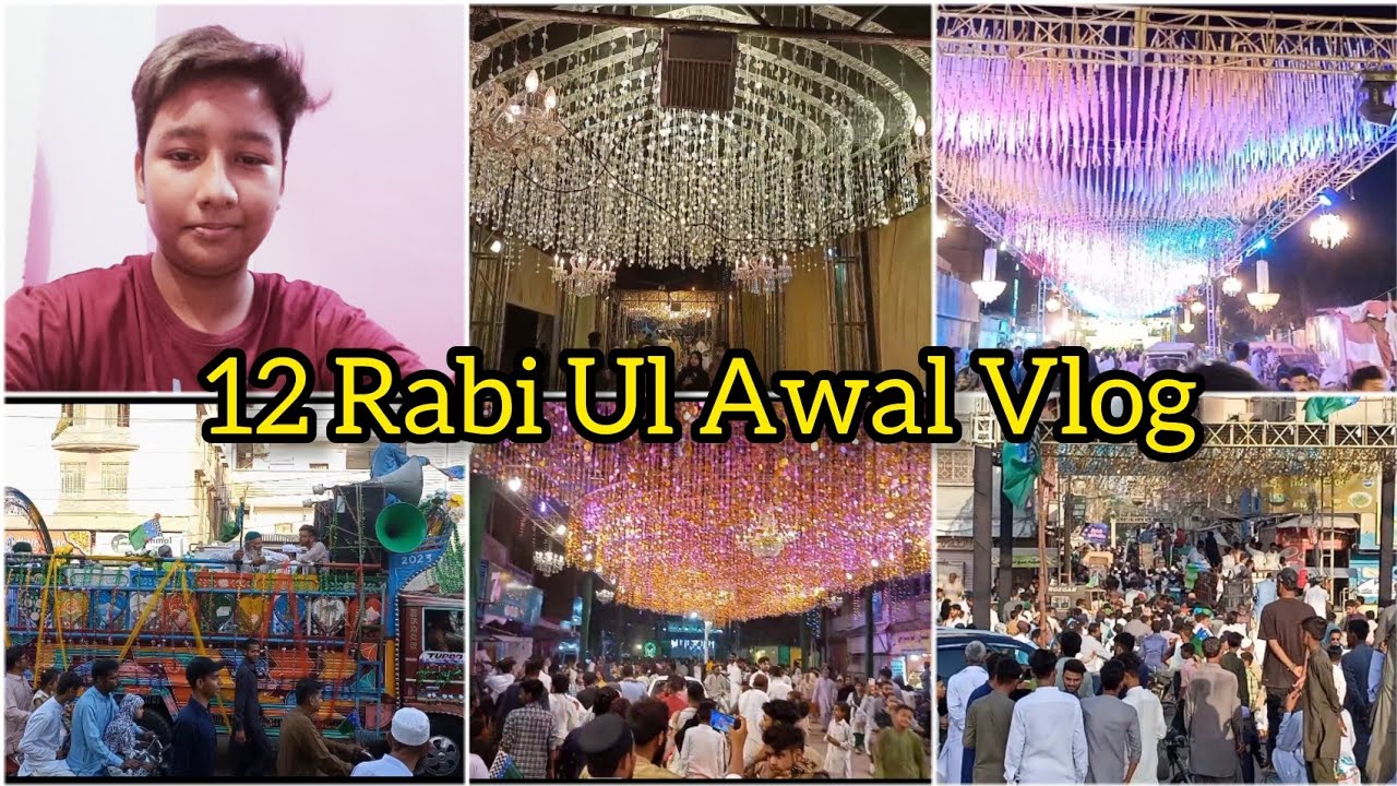 12 Rabi Ul Awal Vlog | Rabi Ul Awal Juloos And Lighting | Samad And ...