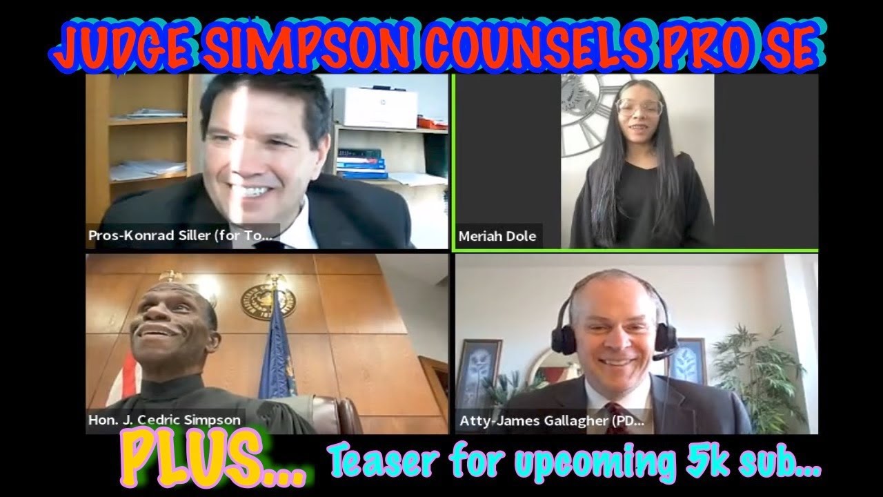 JUDGE SIMPSON COUNSELS A PRO SE & TEASER FOR OUR 5K SUBSCRIBER VIDEO ...