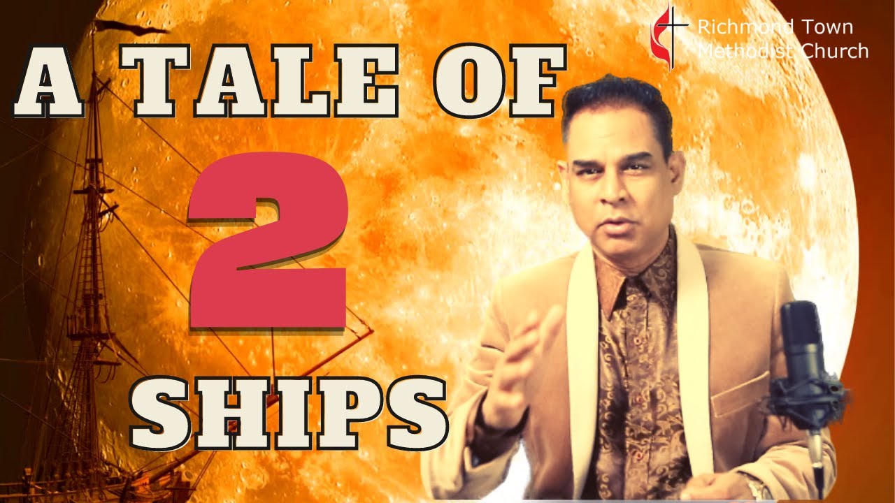 A TALE OF 2 SHIPS | RTMC YOUTH | RICHMOND TOWN METHODIST CHURCH ...