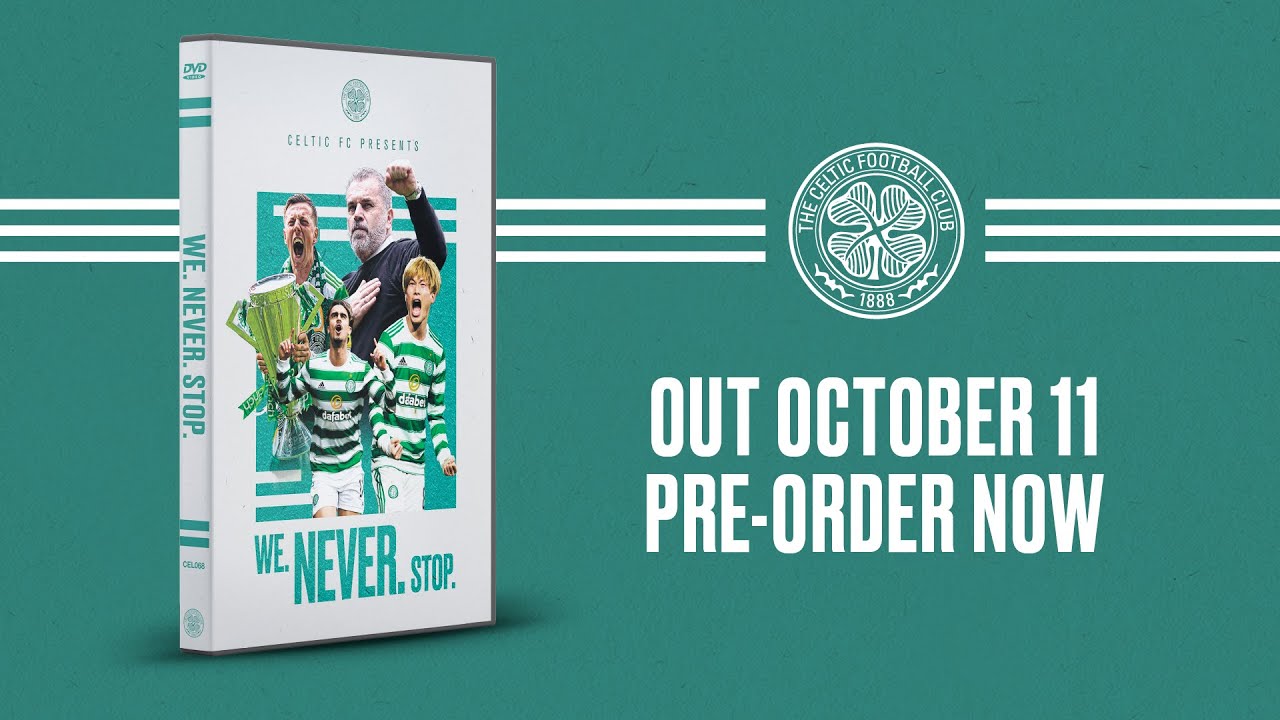 WE. NEVER. STOP. The story of Celtic's relentless pursuit of silverware in 21/22 | Pre-order now ...