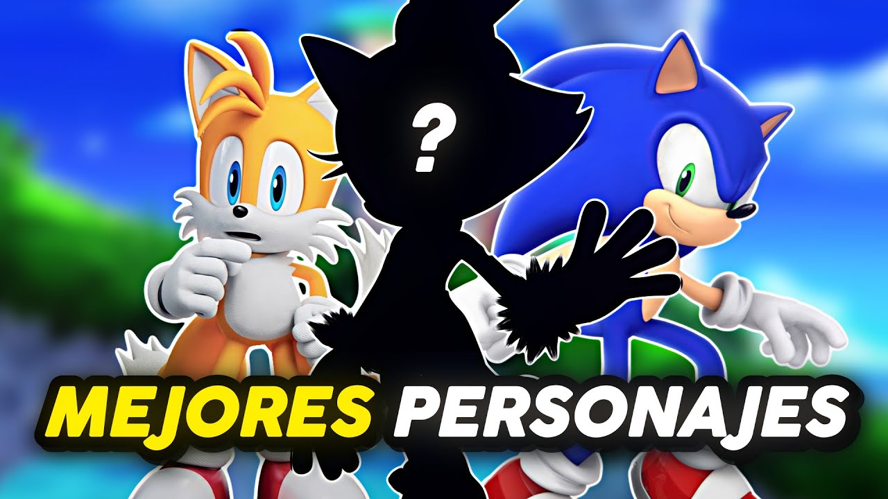 LOS MEJORES PERSONAJES DE SONIC THE HEDGEHOG - YouTube