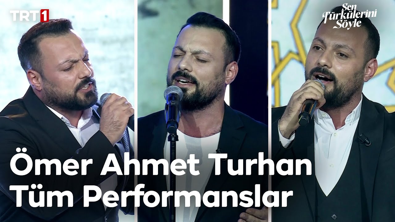 Ömer Ahmet Turhan Tüm Performanslar - Sen Türkülerini Söyle @trt1 - YouTube