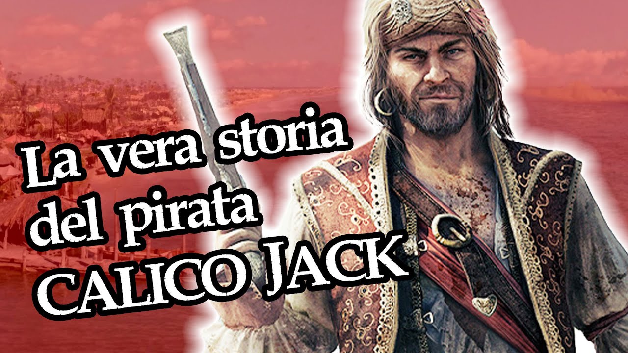 La vera storia del pirata Calico Jack - YouTube