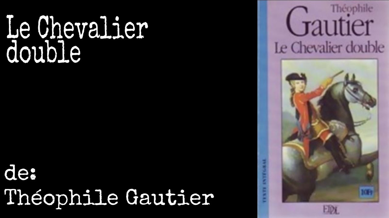 Livre audio: Le Chevalier double, Théophile Gautier - YouTube