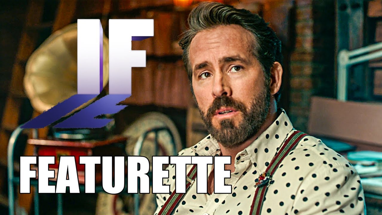 IF Movie Featurette Starring Cailey Fleming, Ryan Reynolds, John ...