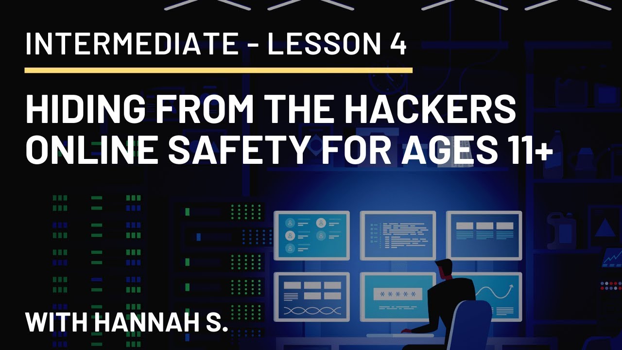 Intermediate Lesson 4 | Hiding From The Hackers | Staying Safe Online ...
