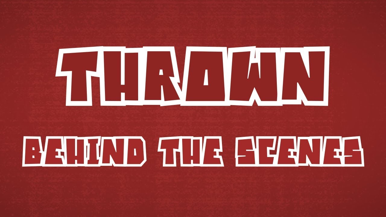 Thrown | Behind the Scenes - YouTube