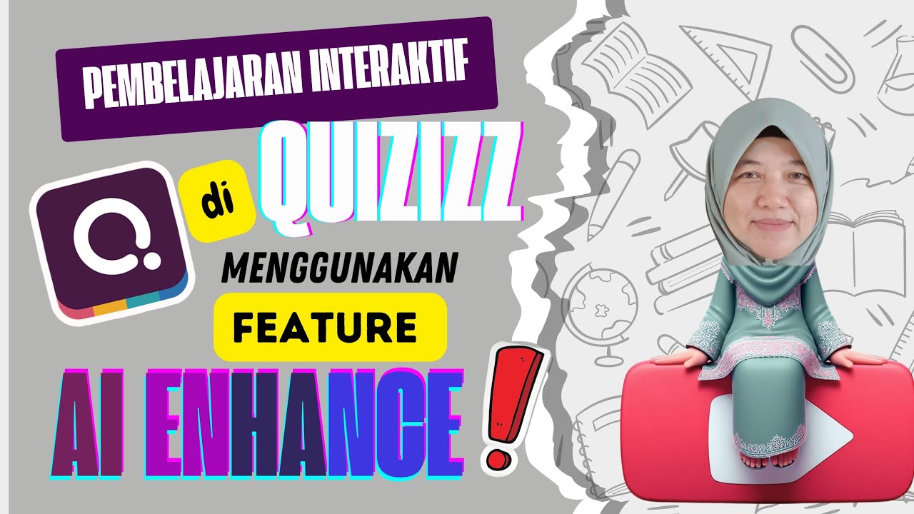 PEMBELAJARAN INTERAKTIF DENGAN QUIZIZZ AI ENHANCE - YouTube