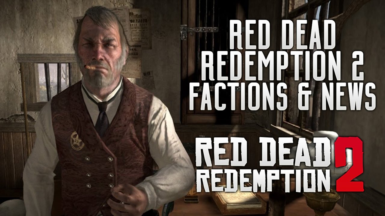 Red Dead Redemption 2 - Factions & Story Roles! Latest News, Native ...