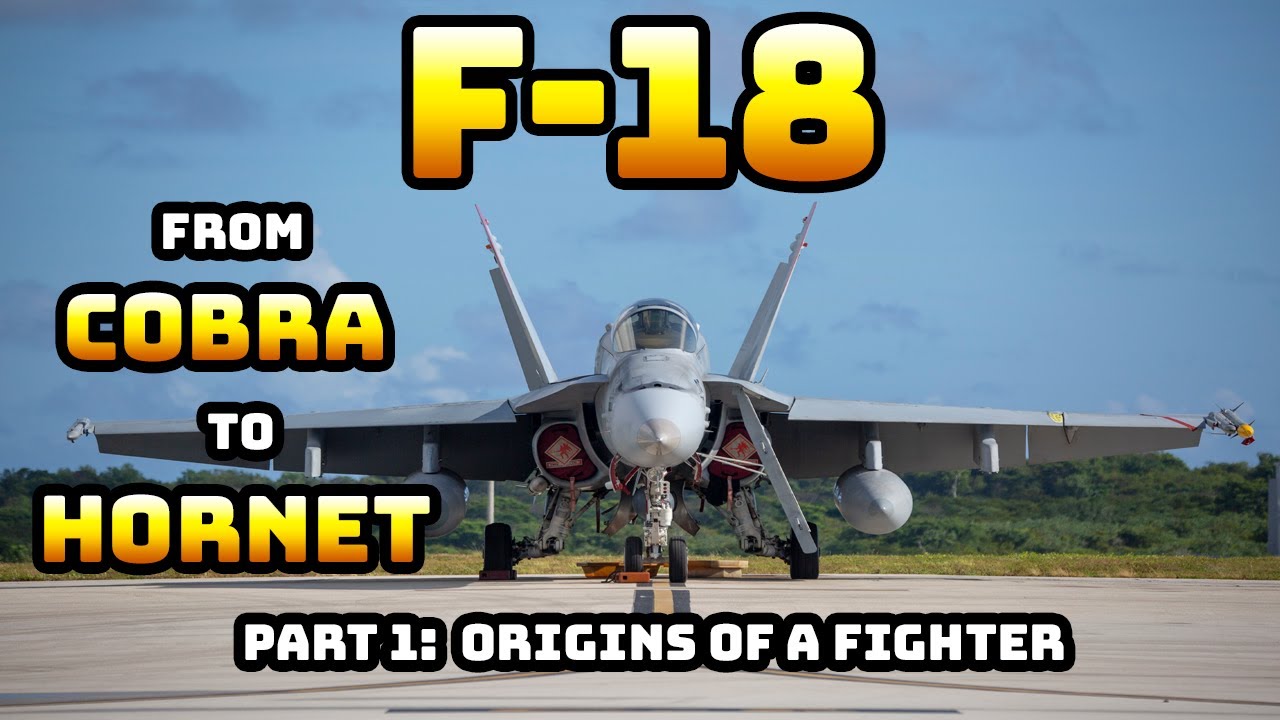 F-18 from Cobra to Hornet |Part 1 The Navy's most versatile jet - YouTube