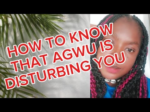 How to know that agwu is disturbing you - YouTube