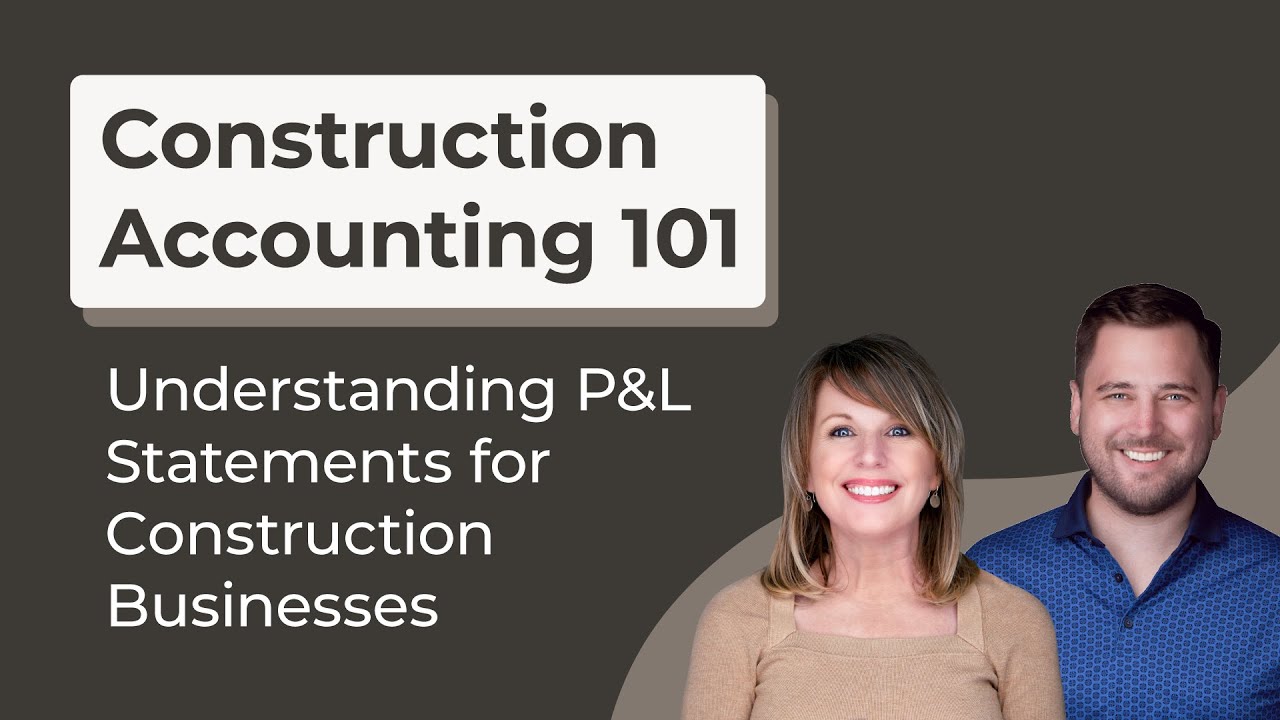 Understanding Profit & Loss (P&L) Statements for Construction ...