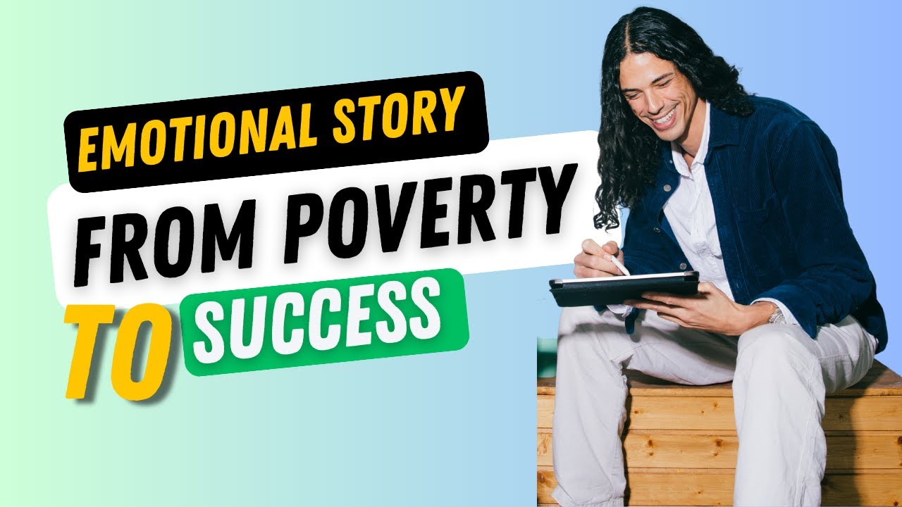 Emotional Story: From Poverty to Success How I Overcame Struggles - YouTube