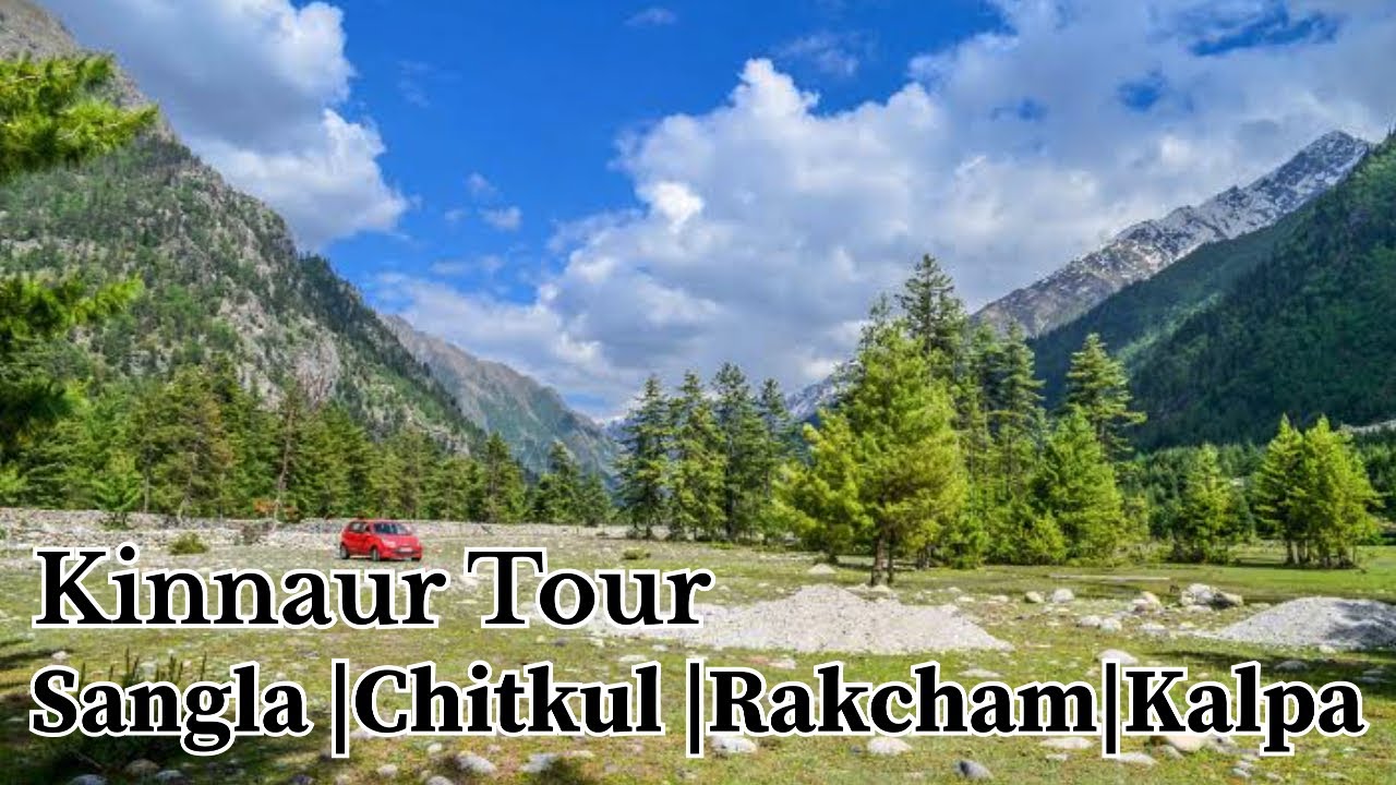 KINNAUR TOP TOURIST PLACES | TOUR GUIDE | KINNAUR KAILASH - YouTube