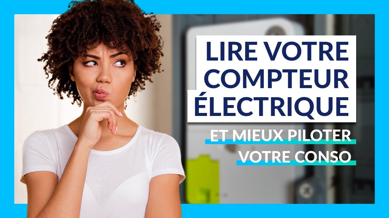 Comment lire votre compteur électrique et/ou gaz et mieux piloter votre ...
