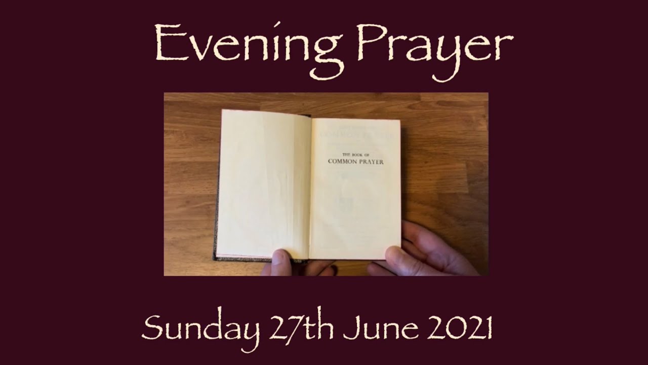 Evening Prayer Book of Common Prayer 27.6.21 - YouTube