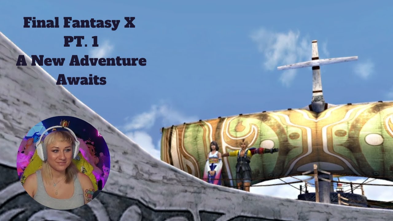 Final Fantasy X Stream (Unedited) **First Play Through** Pt. 1 - A New ...
