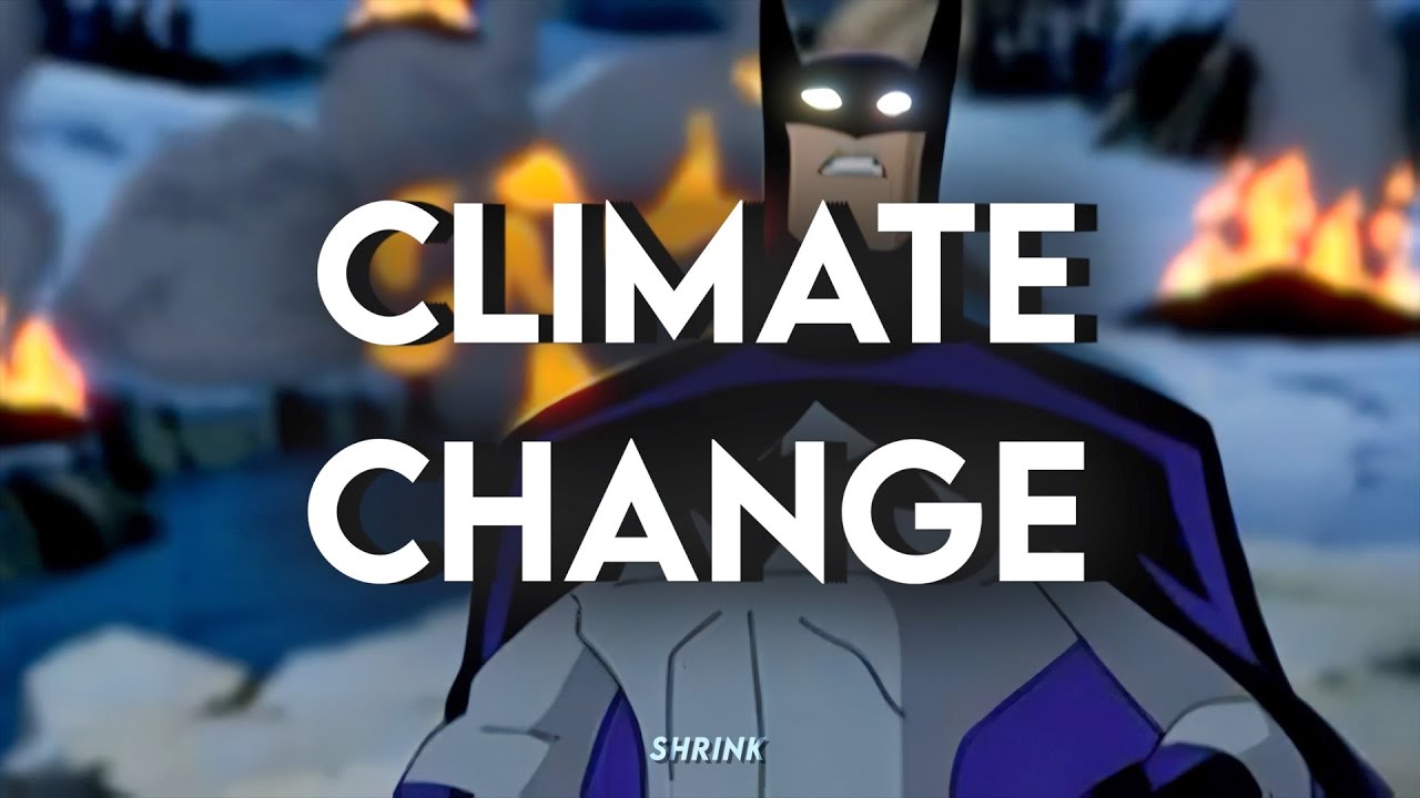 Batman Explains Climate Change and Its Impacts - YouTube