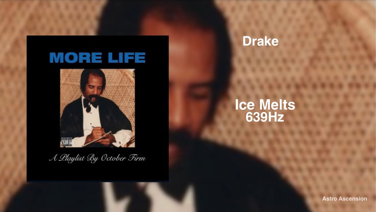 Drake - Ice Melts ft. Young Thug [639Hz Heal Interpersonal ...