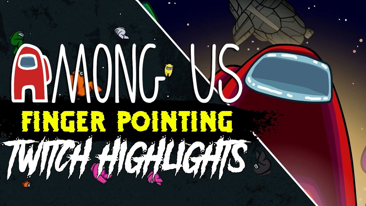 Among Us | FINGER POINTING [Twitch Highlights] - YouTube