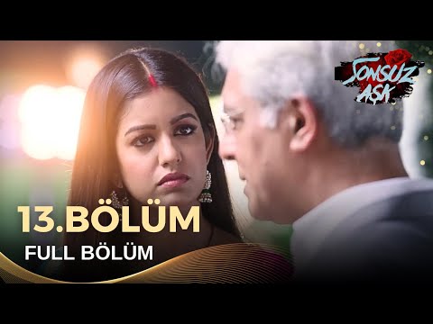 Sonsuz Aşk Hint Dizisi (Bepanah Pyaar) 13. Bölüm