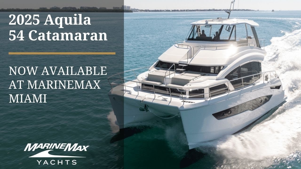 2025 Aquila 54 Catamaran | MarineMax Miami - YouTube