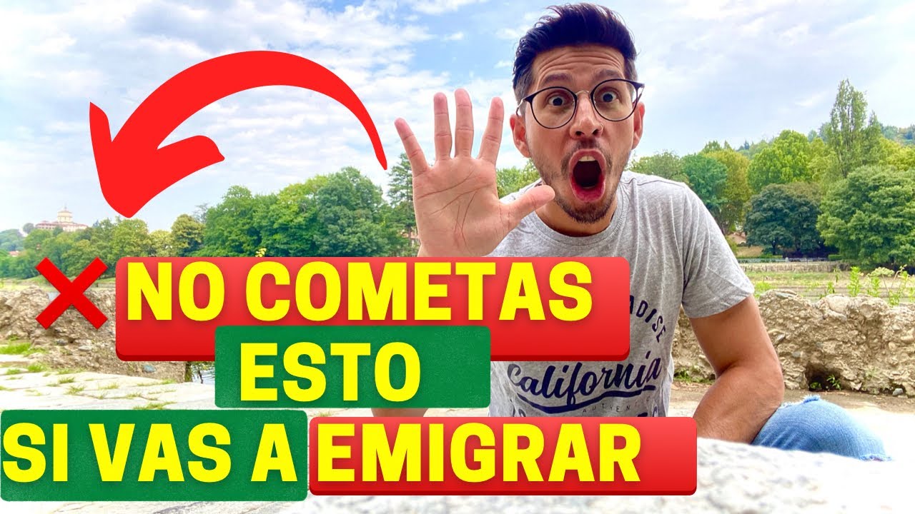 Lo que DEBES SABER antes de EMIGRAR|NO cometas estos ERRORES si vas a ...