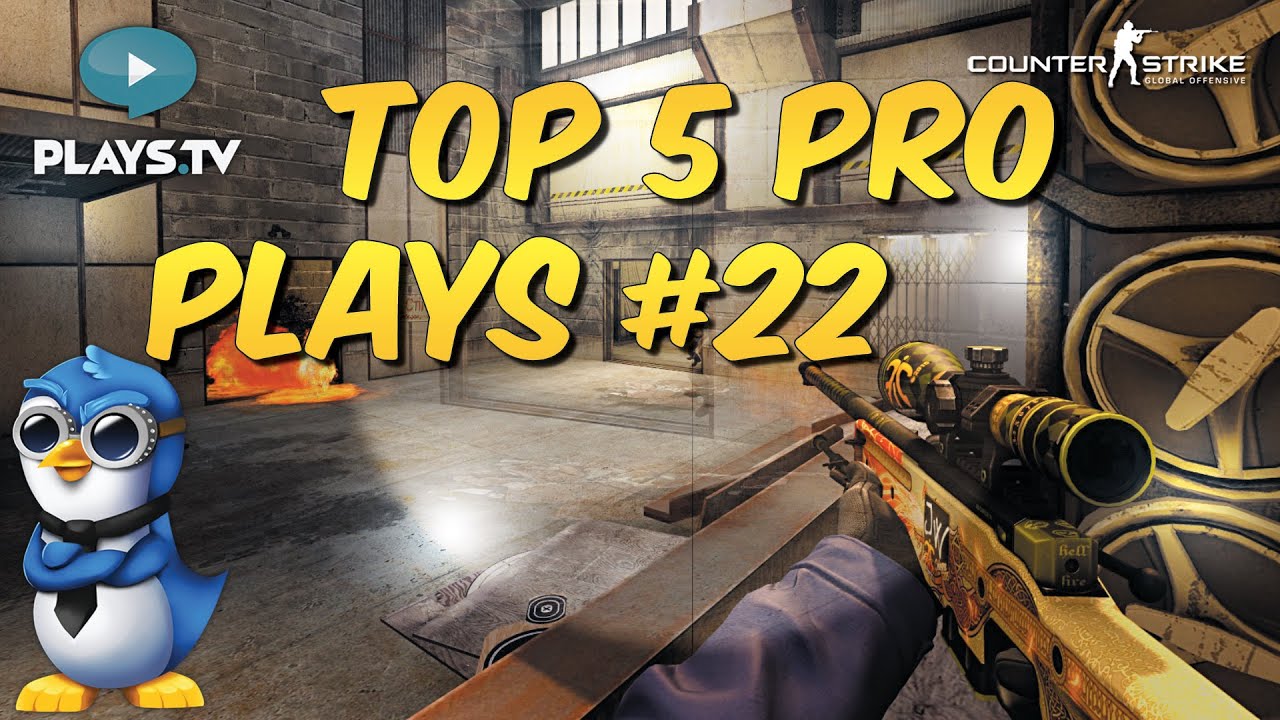 CS GO Top 5 Pro Plays #22 - YouTube