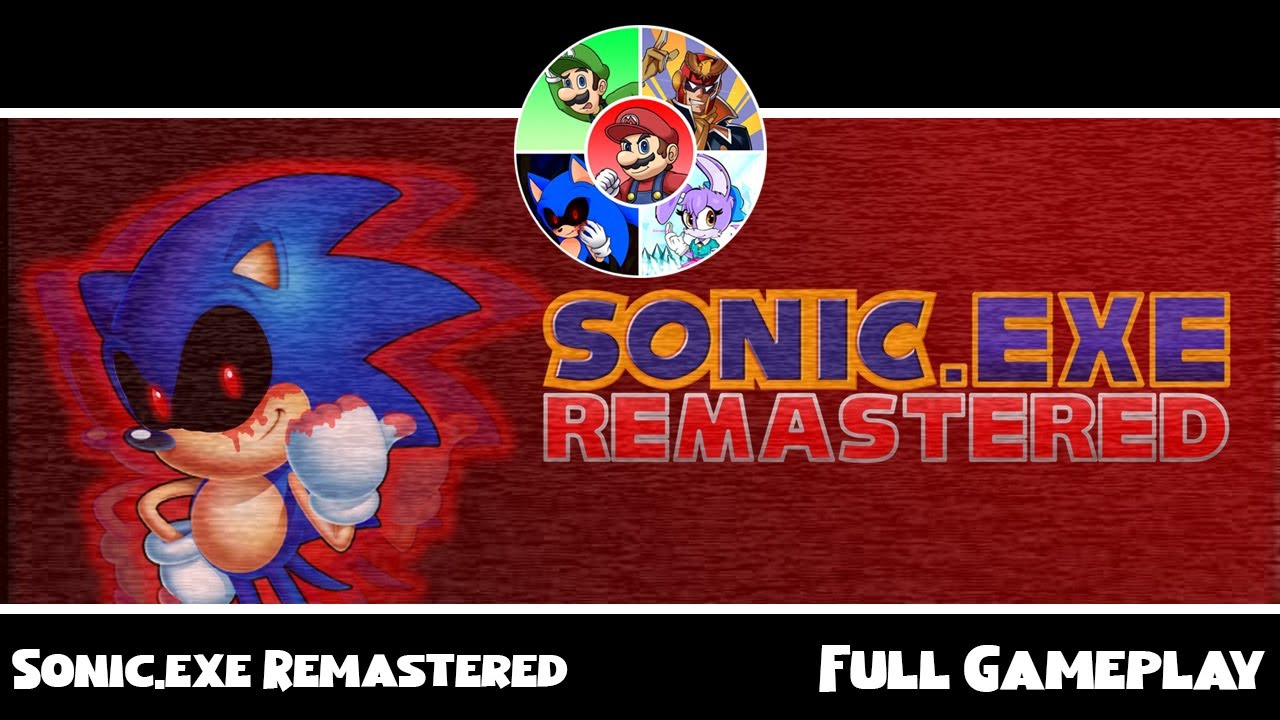 Sonic.exe Remastered (Full Gameplay) - YouTube