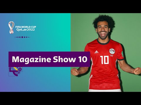 FIFA World Cup Qatar 2022 Magazine Show | Episode 10