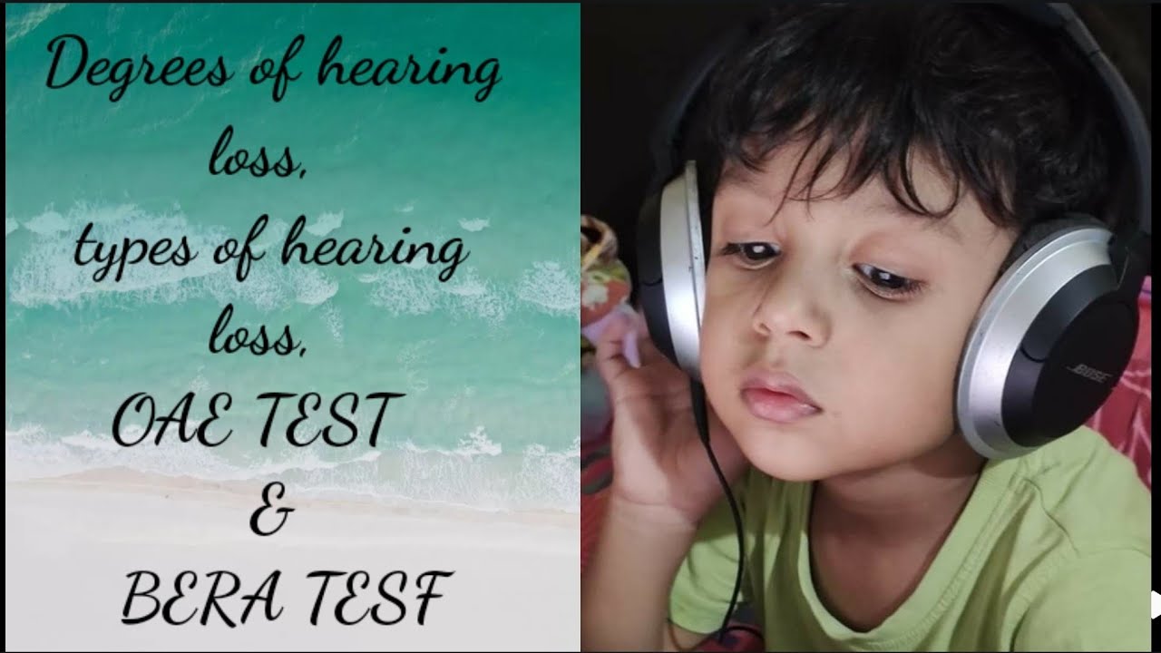Degrees of hearing loss types of hearing loss OAE & BERA TEST - YouTube