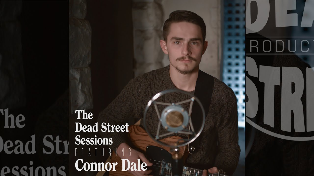 The Dead Street Sessions Featuring Connor Dale - YouTube