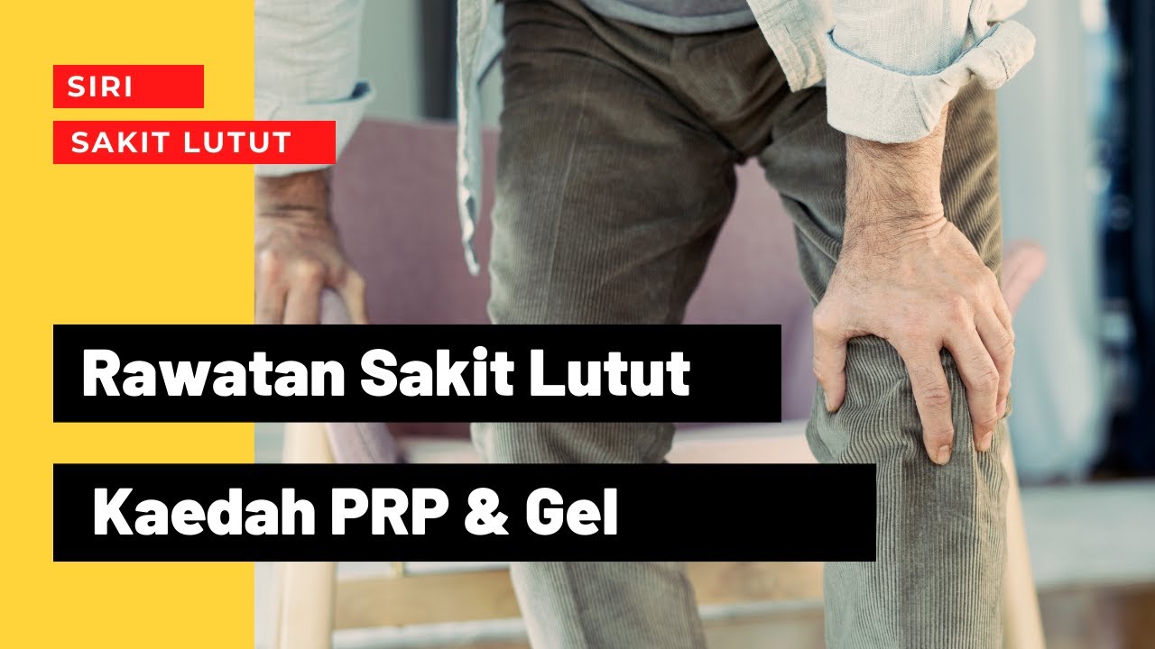 Rawatan Sakit Lutut Menggunakan Platelet Rich Plasma (PRP) - YouTube