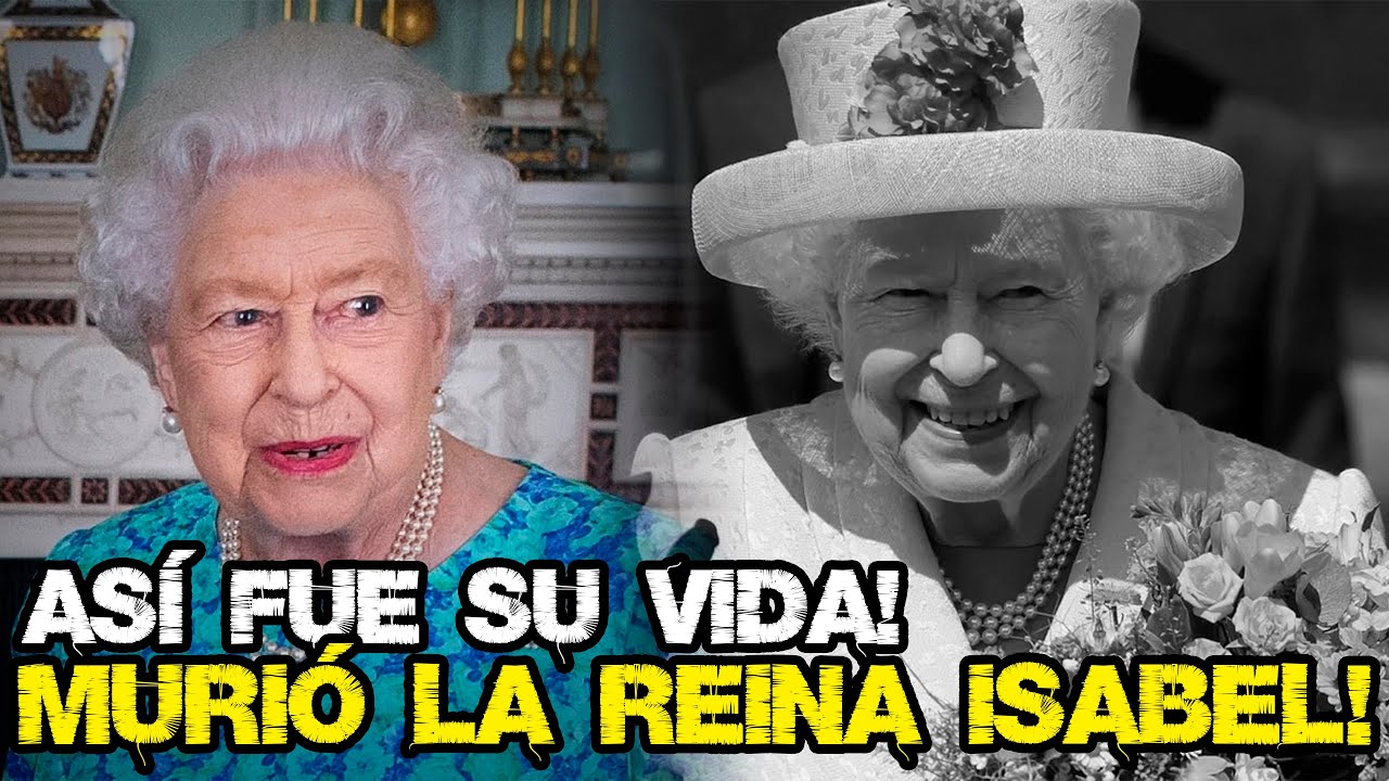 MUERE LA REINA ISABEL | ASÍ FUE LA VIDA DE LA REINA ISABEL II DE ...