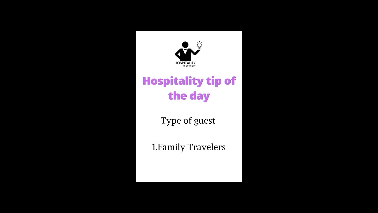 Type of guest in Hotel | Family Travelers | #hospitality #trending # ...