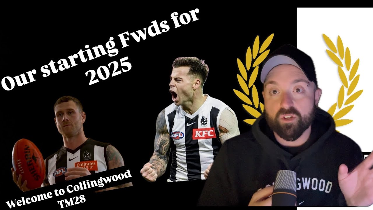TIM MEMBREY OFFICIALLY AT COLLINGWOOD! & My starting fwds for 2025 ...