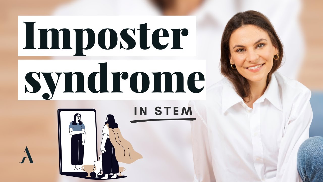 Imposter Syndrome in STEM: Navigating Self-Doubt and Building ...