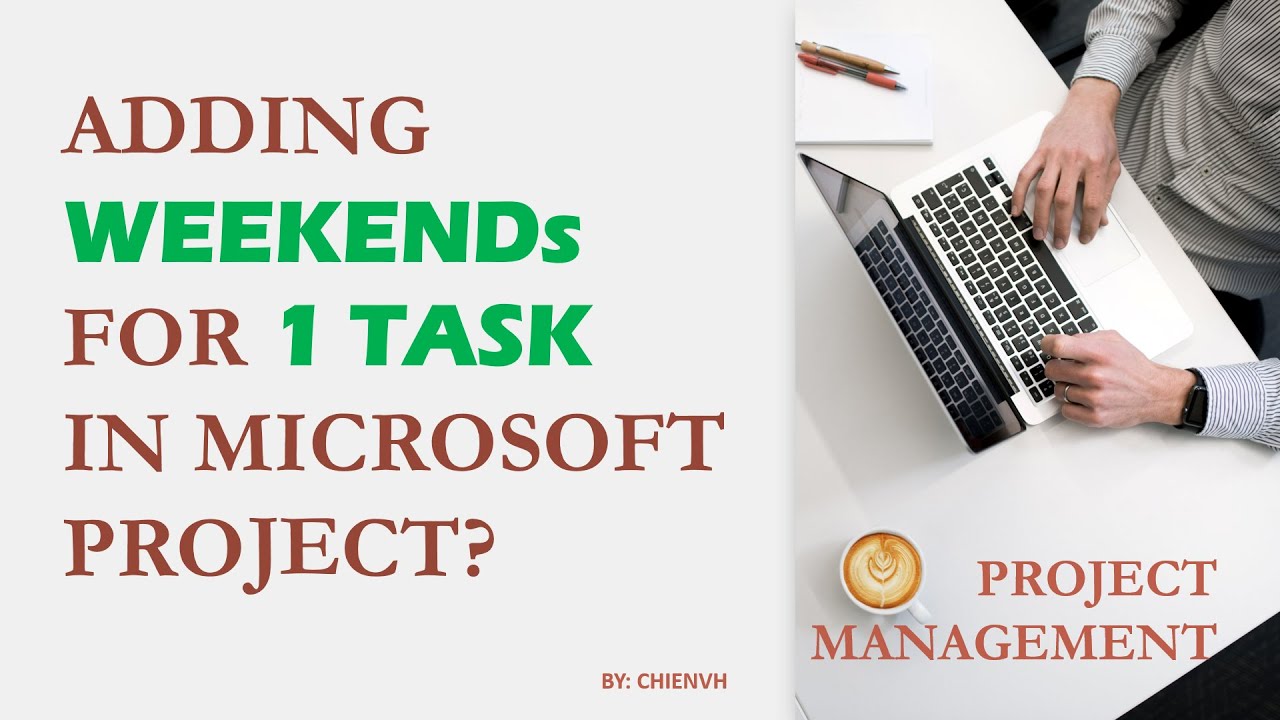 Adding weekends for 1 task in MS Project | Project Management - YouTube