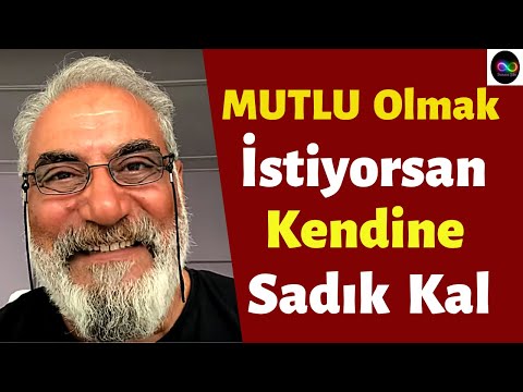 MUTLU Olmak İstiyorsan, Kendine Sadık Kal