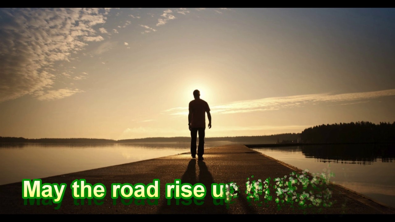 May The Road Rise Up - YouTube