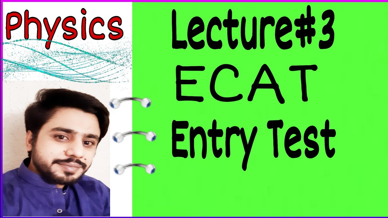 ECAT Entry Test Lecture#3 - YouTube